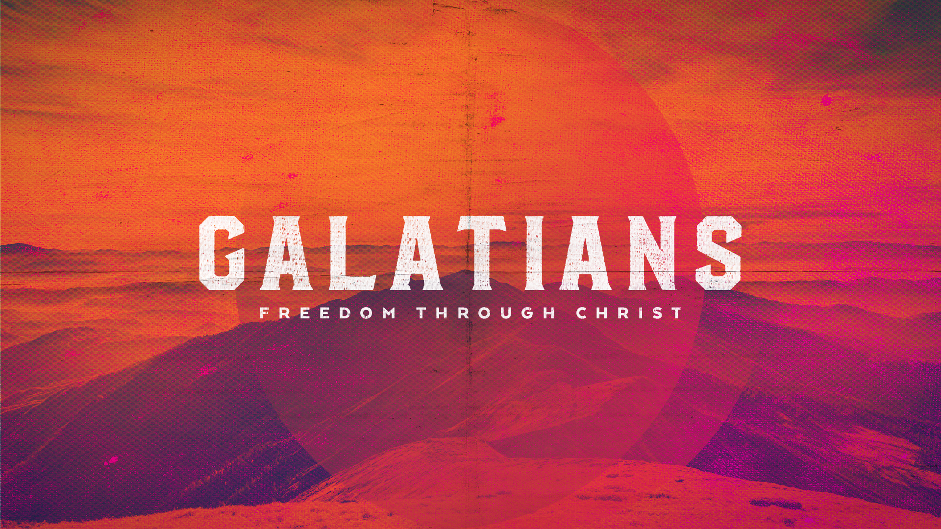 Galatians: Freedom Through Christ – Impact Community Church