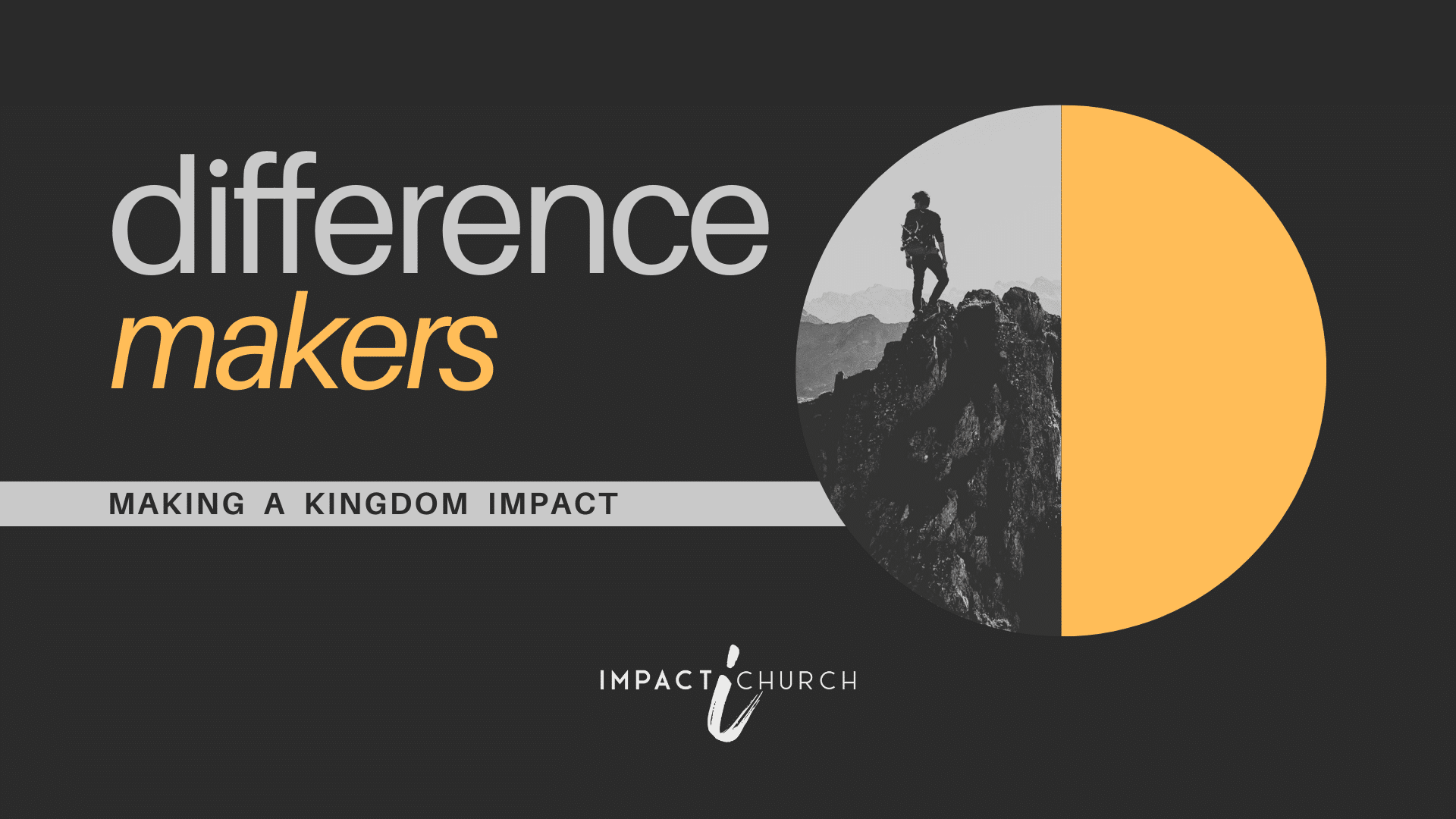 Difference Makers – Impact Community Church