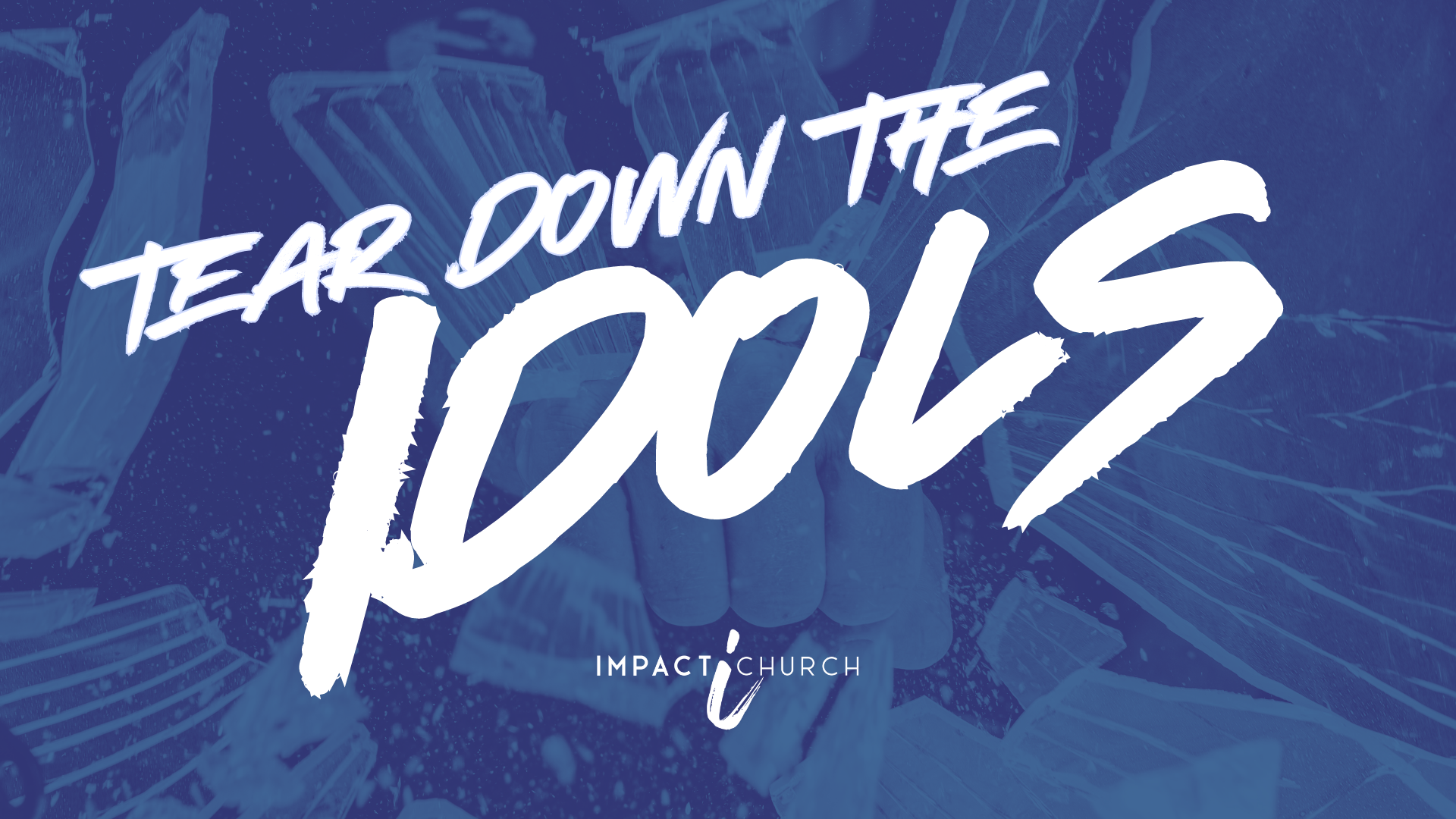 Idols – Impact Community Church