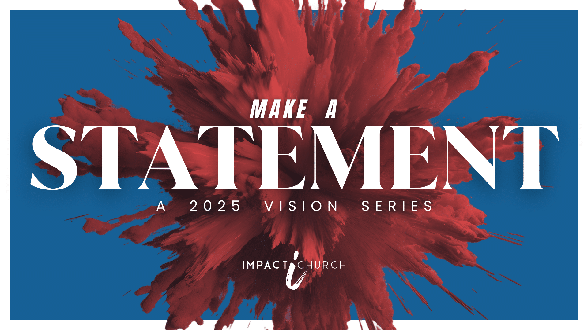 Taking Steps of Faith – Impact Community Church